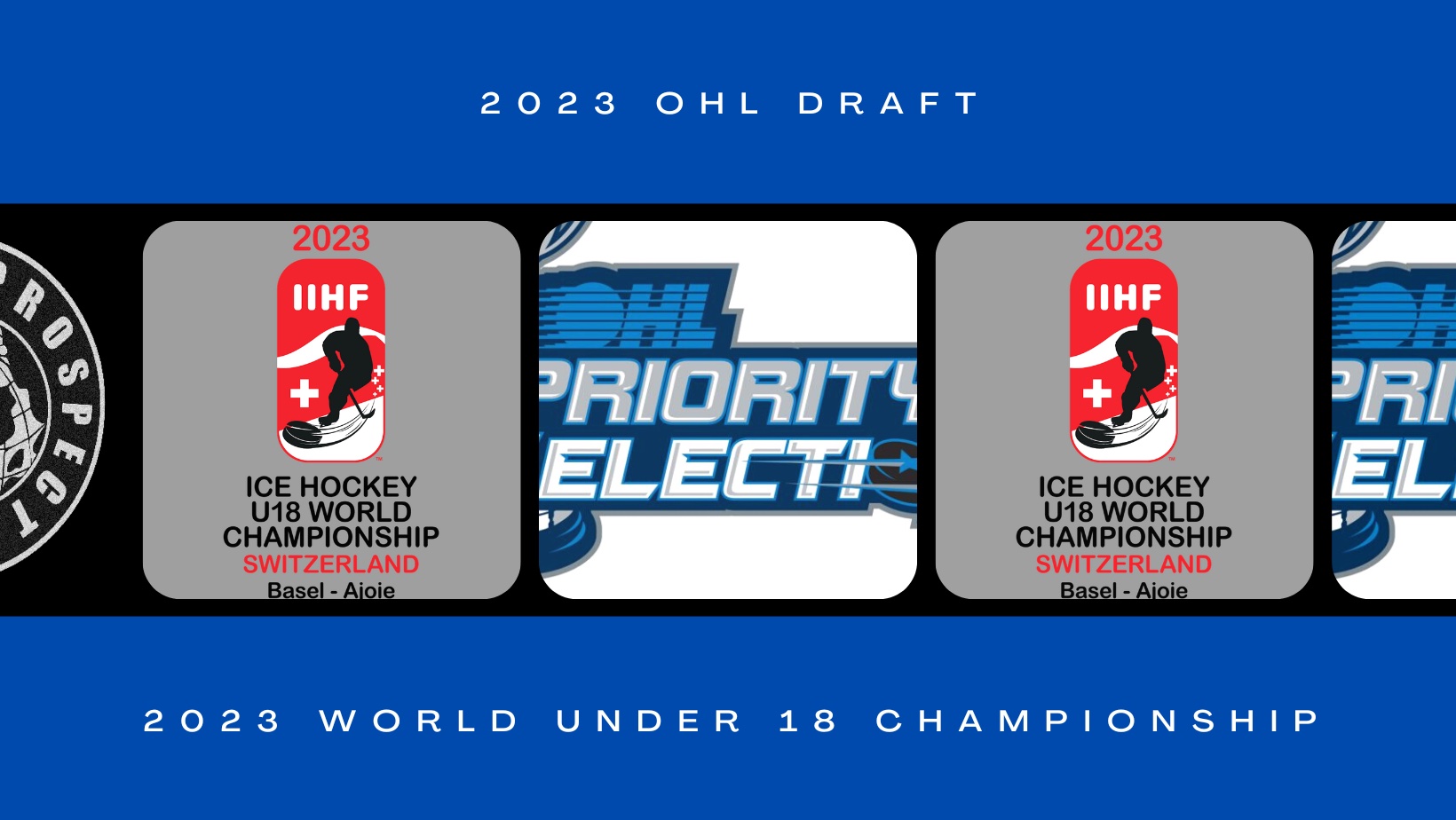 2023 World Under 18 & The 2023 OHL Draft - HockeyProspect.com